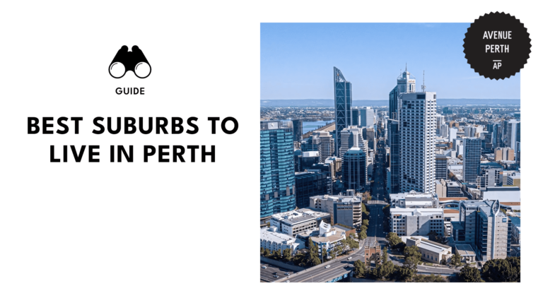 10 Best Suburbs to Live in Perth [2025 ]