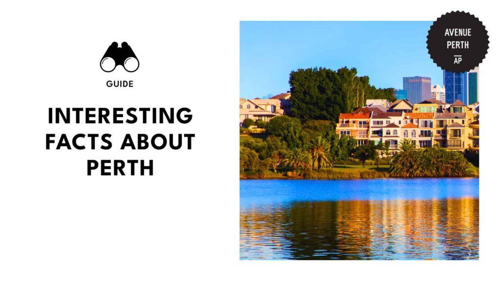Top 14 Facts about Perth You Should Know [2025 ]
