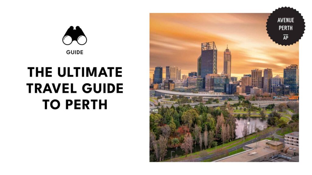 An Expert Travel Guide to Perth, Western Australia [2026 ]