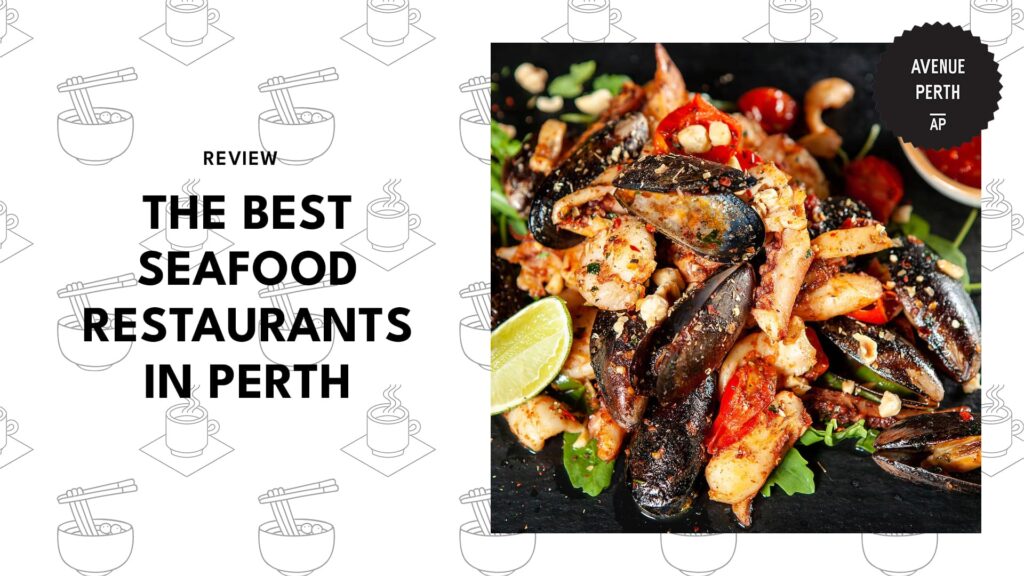 5 Best Seafood Restaurants in Perth [2025 ]