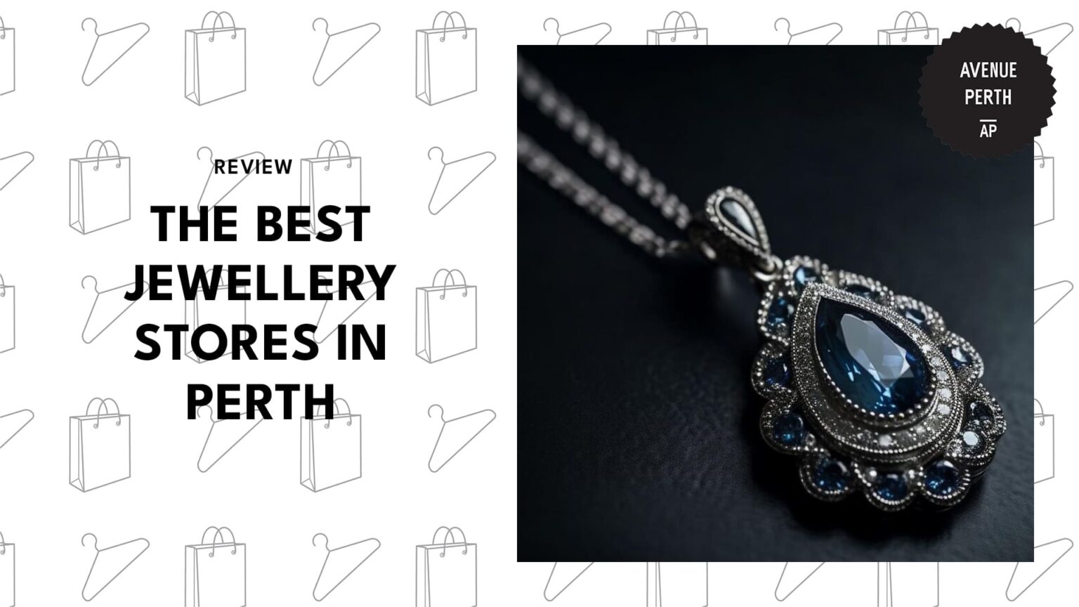 Reviewed: The Top 6 Jewellery Stores in Perth [2026 ]