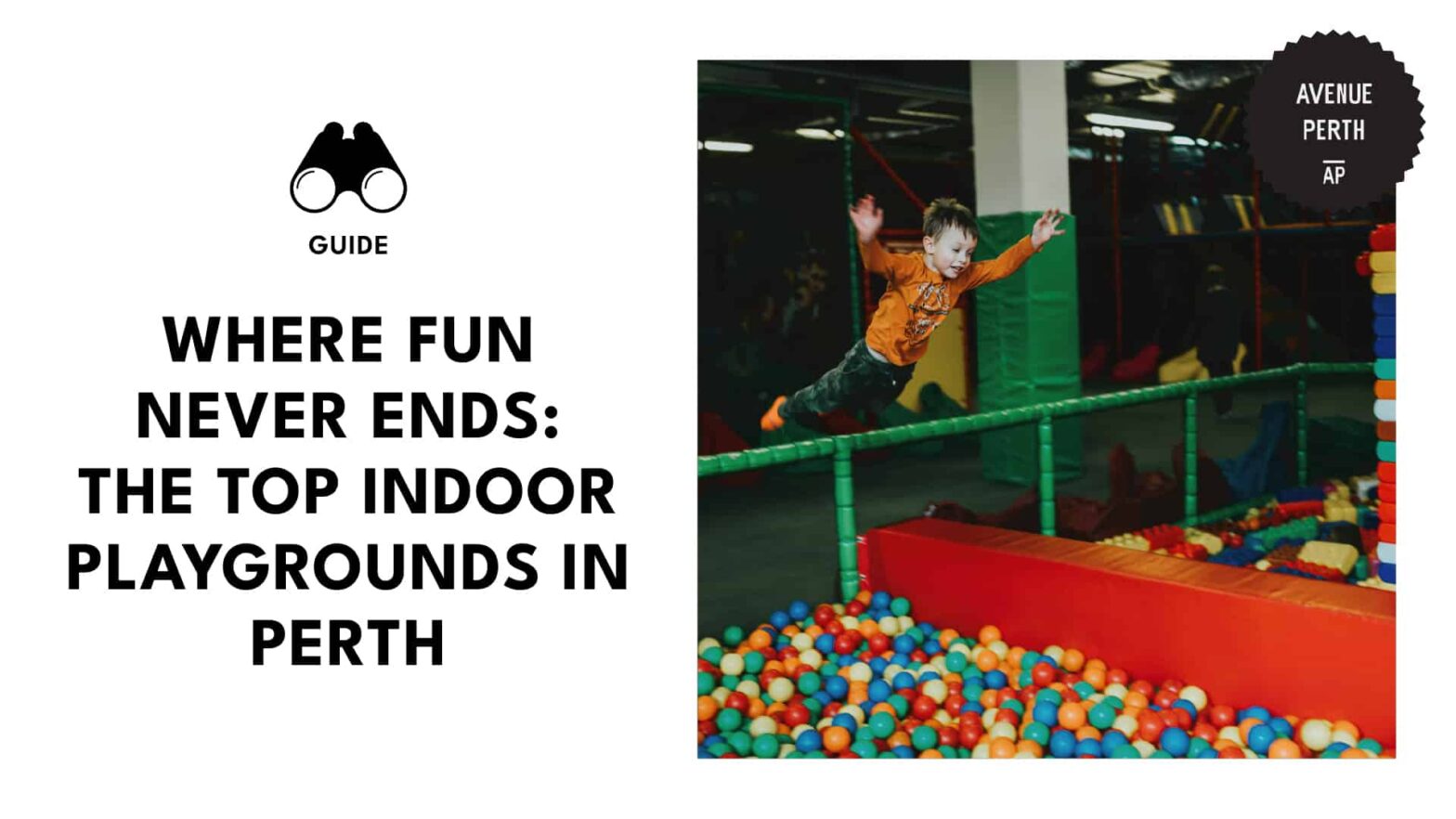 The Ultimate Guide to Perth’s Coolest Indoor Playgrounds
