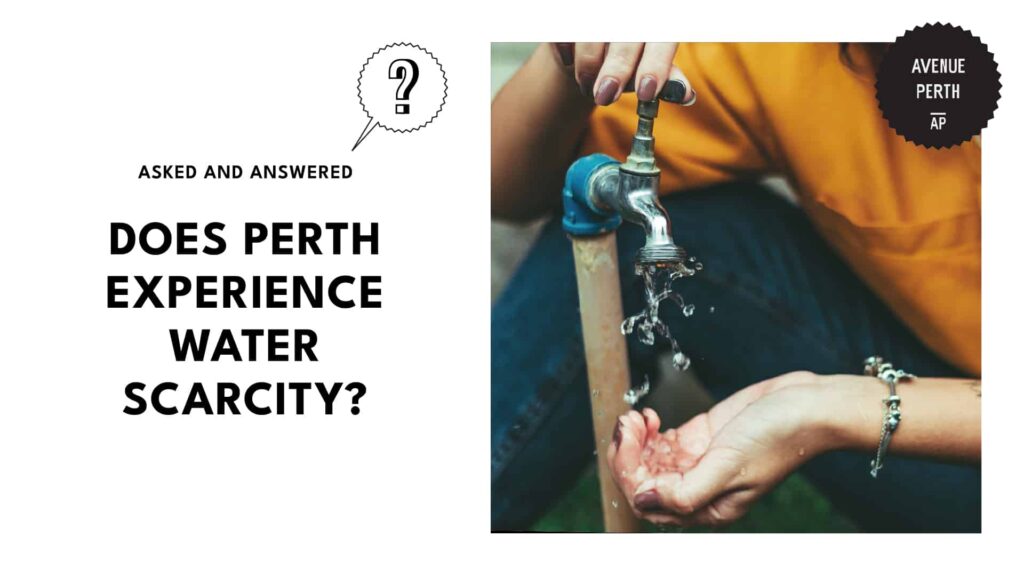 What You Need to Know About Perth’s Ongoing Water Scarcity