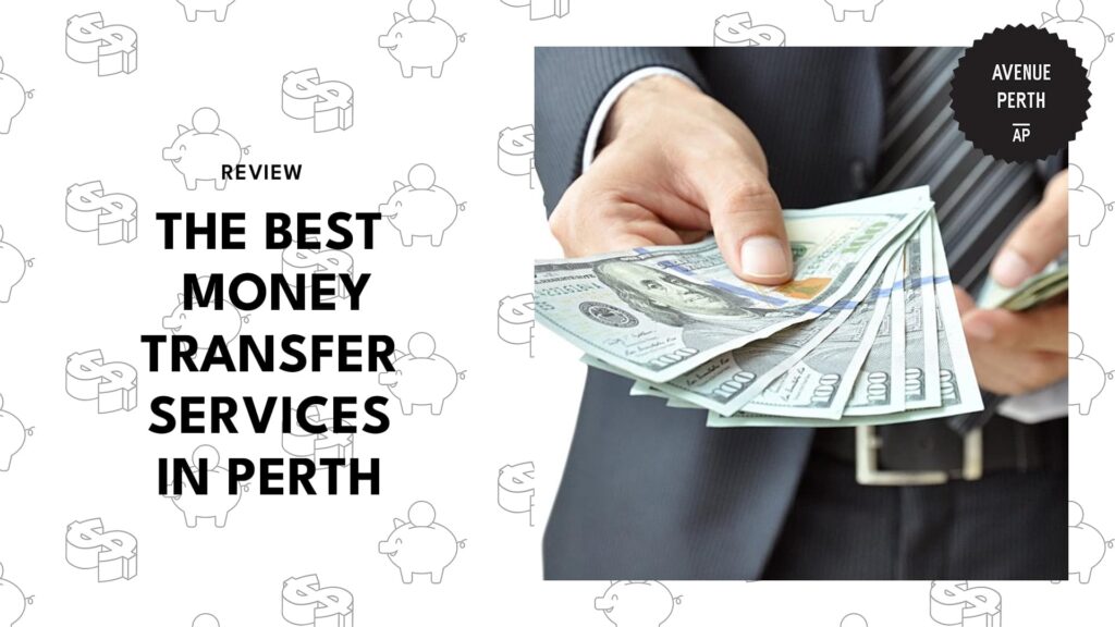 Perth's 5 Best Money Transfer Services - SECURE Transfers