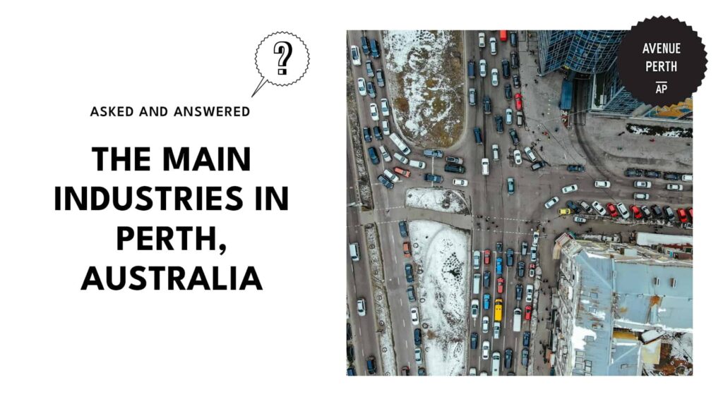 A Quick Peek into the Main Industries in Perth, Australia