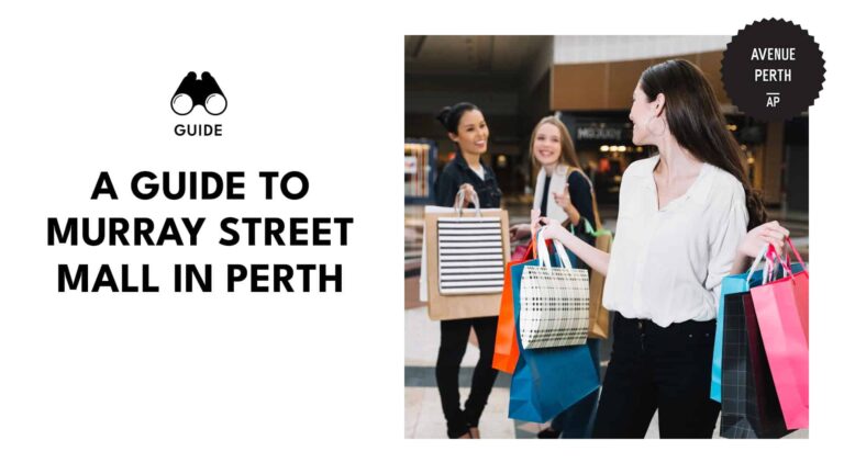 A Murray St Mall Guide Tourists & Fashionistas Can't Skip