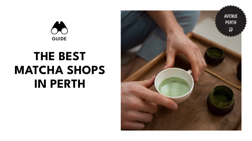 Get into the green craze at the 9 best Perth matcha shops! [2025]